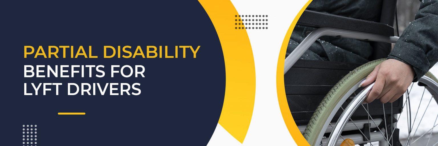 PARTIAL DISABILITY BENEFITS FOR LYFT DRIVERS – PS Law